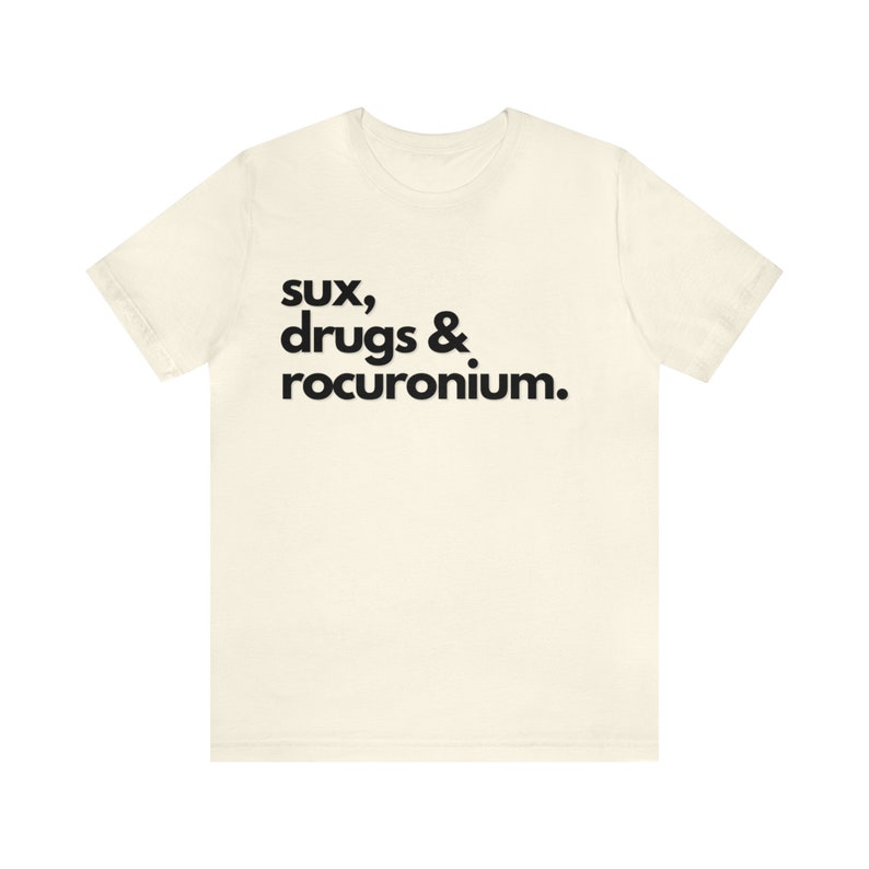 Sux, Drugs and Rocuronium: Rock 'n' Roll Inspired T-shirt With a ...