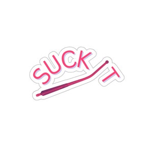 Suck It, Yankauer, Suction, Operating Room Fun Gift Sticker, Die-cut ...