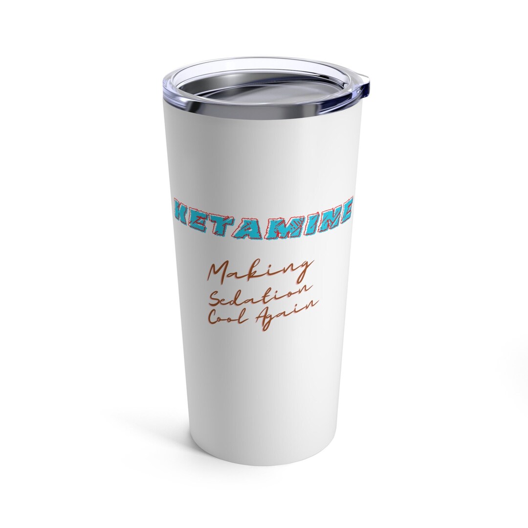 Sedation Superheroes Secret Weapon: the Ketamine Coolness Tumbler ...