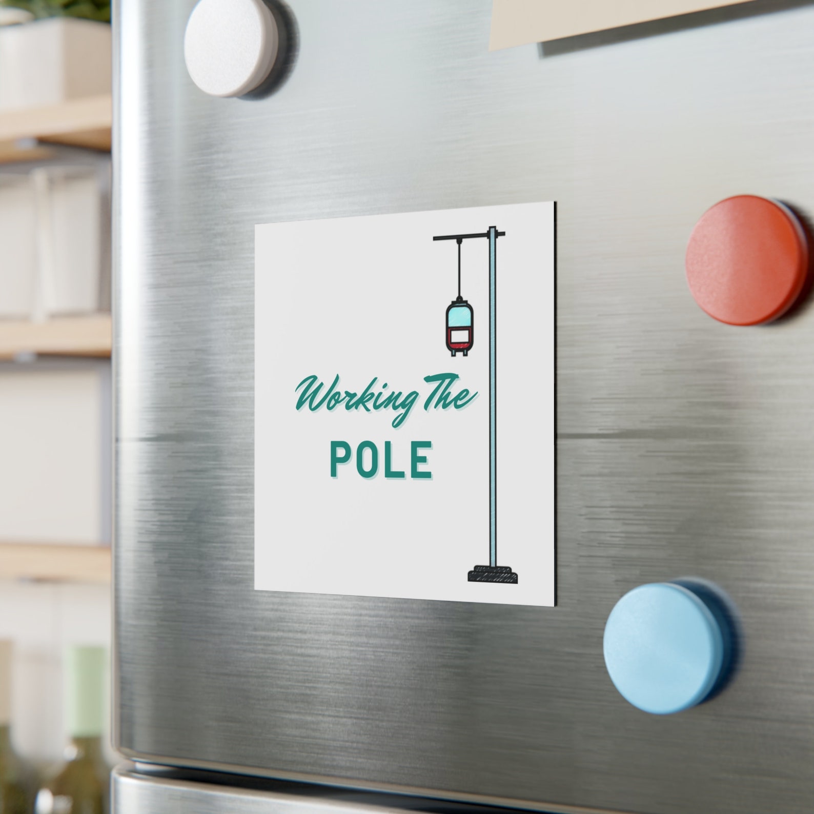 Embrace Nursing Humor With Our 'working the Pole' Magnet - A Playful ...