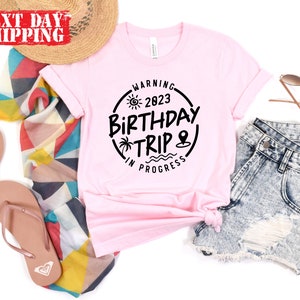 Custom Birthday Trip Shirt Warning Birthday Trip 2023 in - Etsy