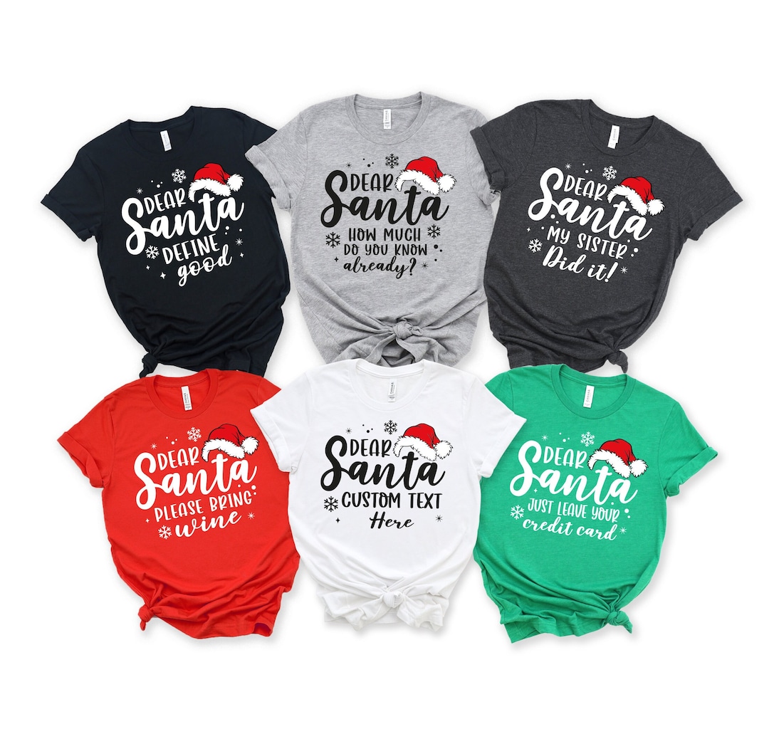40 Quotes Dear Santa Custom Shirts, Christmas Funny Group Shirt ...