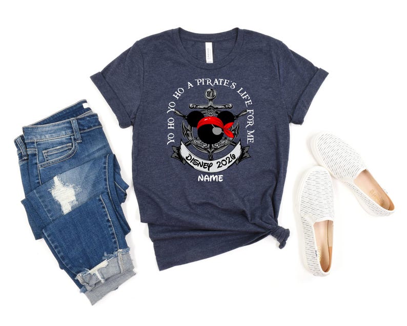 Yo Ho A Pirate's Life for Me Disney 2026 Shirt, Custom Disney Pirate ...