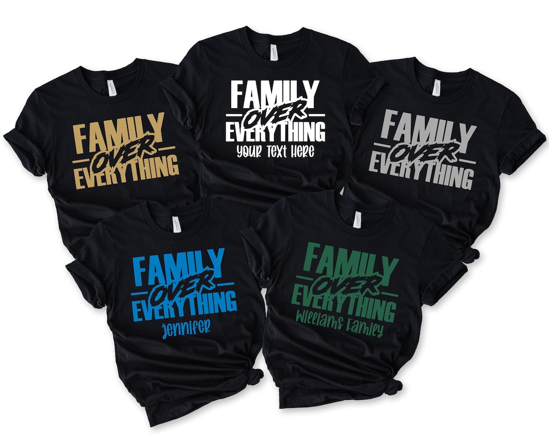 Custom Family Over Everything Shirt, Family Reunion Shirts, Memories T ...