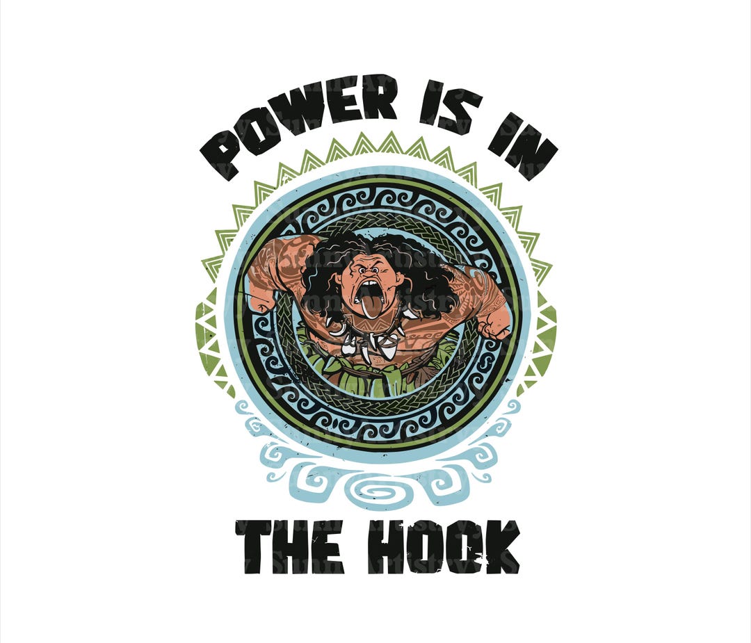 Power is in the Hook Png, Moana Png, Moana Svg, Maui Png, Moana Shirt ...