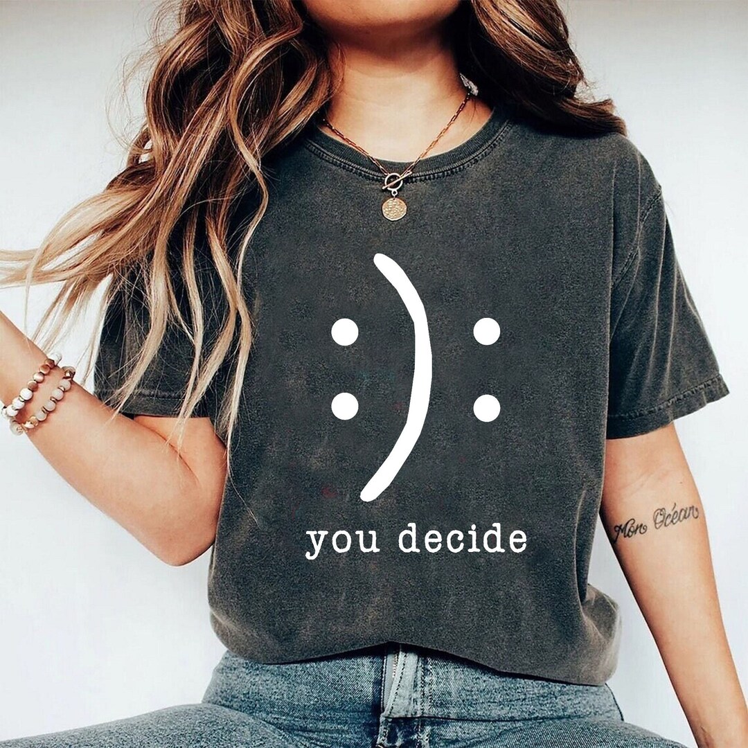 2 X You Decide PNG SVG File You Decide Happy Sad Inspiration Geek Emoji ...