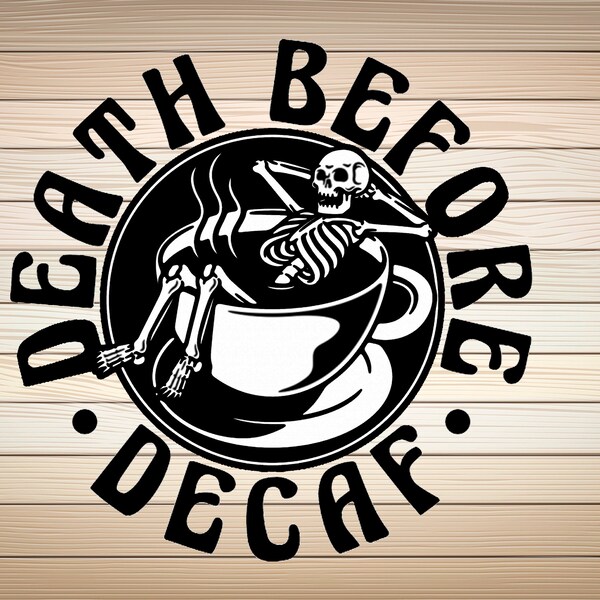Death Before Decaf - Etsy