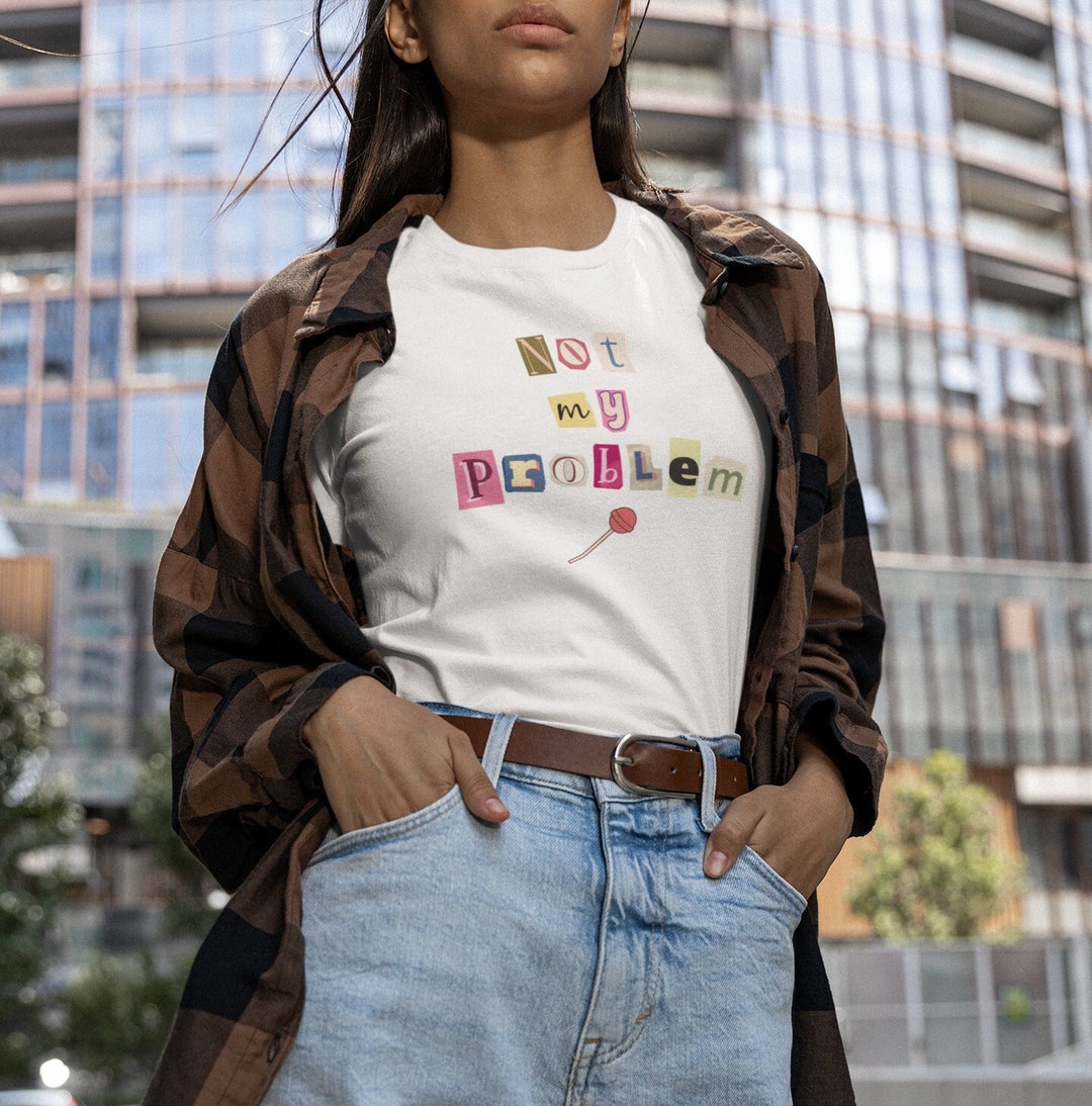 Magazine Cutout Letters Quote "not My Problem" Y2K Women's Midweight ...
