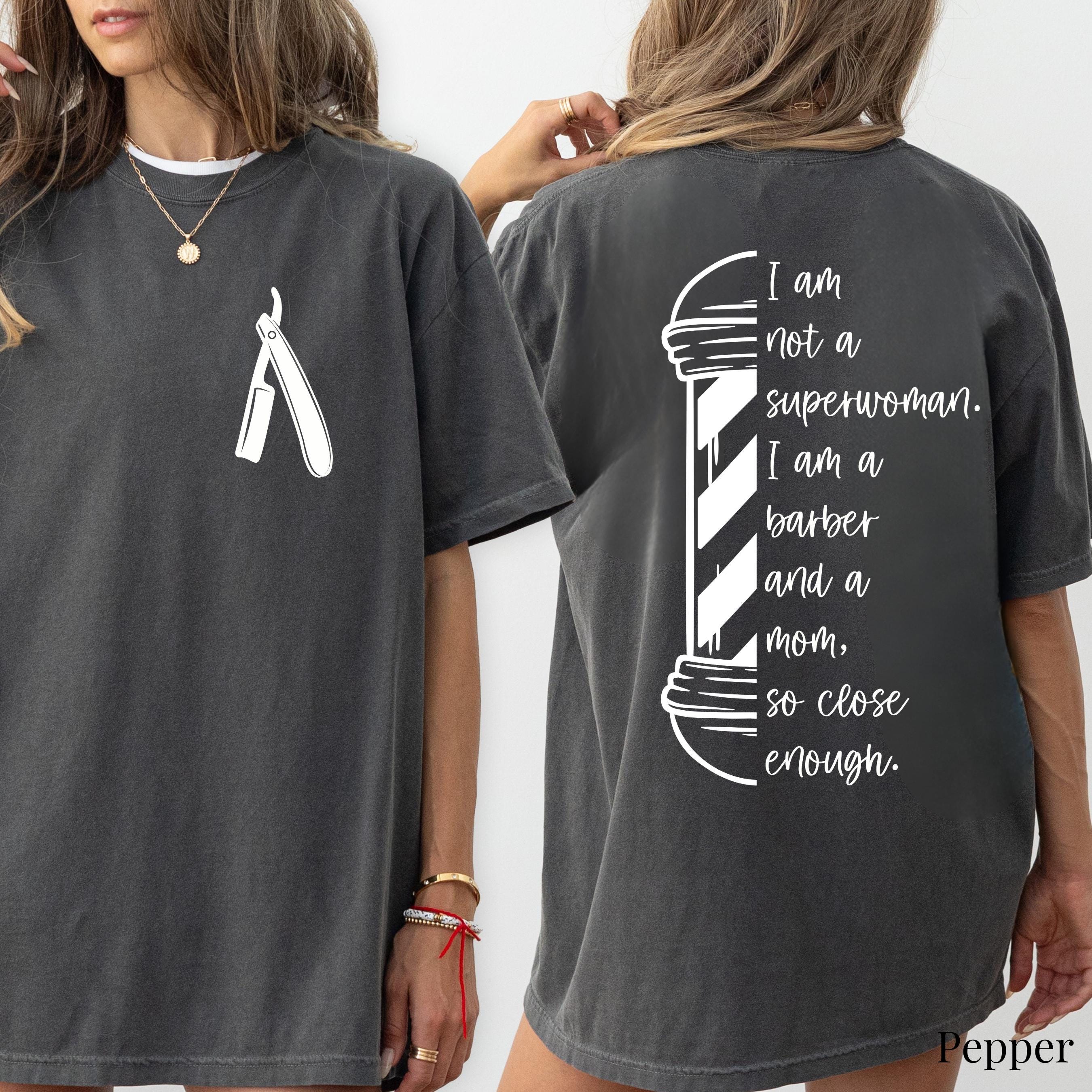 Barber Shirt Mom Barber Shirt Sarcastic Barber Tee Women Hairstylist ...