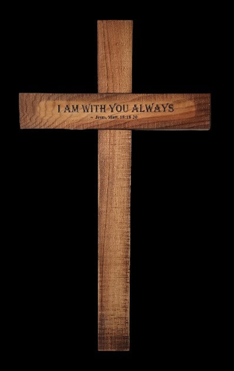 Engraved Cedar Wall Hanging Cross. I AM With You Always Faith Symbol ...