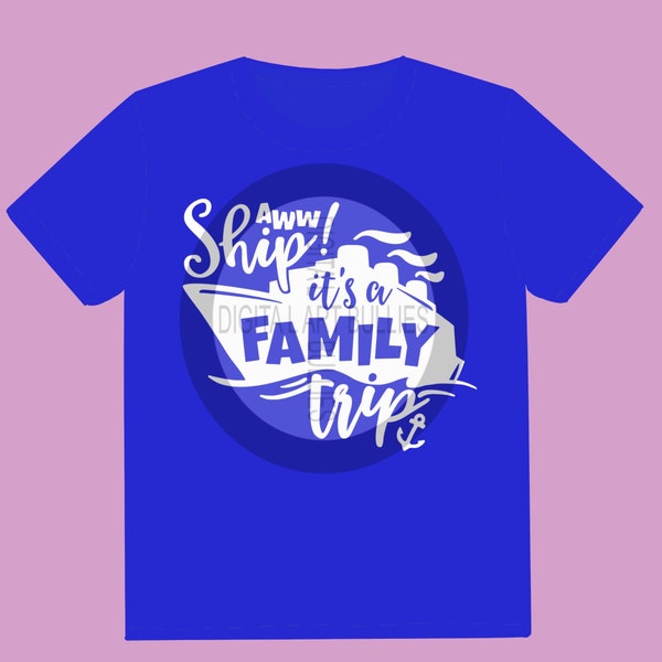 Aww Ship It's a Family Trip Svg - Etsy