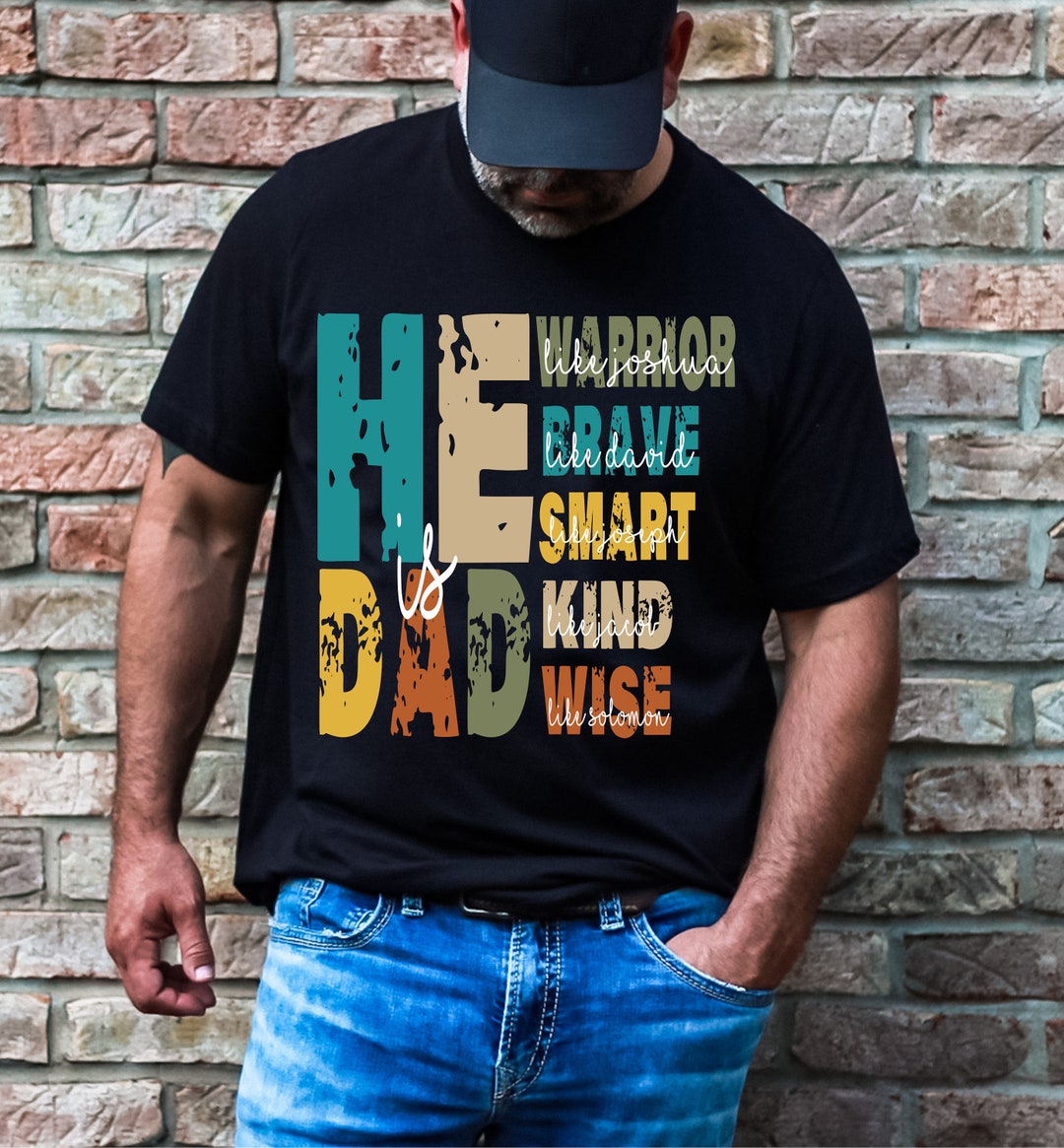 He is DAD Png, Funny Dad Png, Father's Day Gift, Bible Verse Png ...
