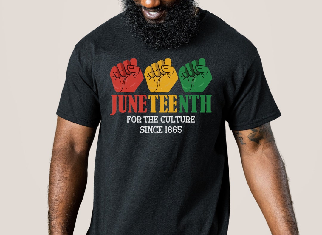 For the Culture Since 1865 Juneteenth Shirt Black Power - Etsy