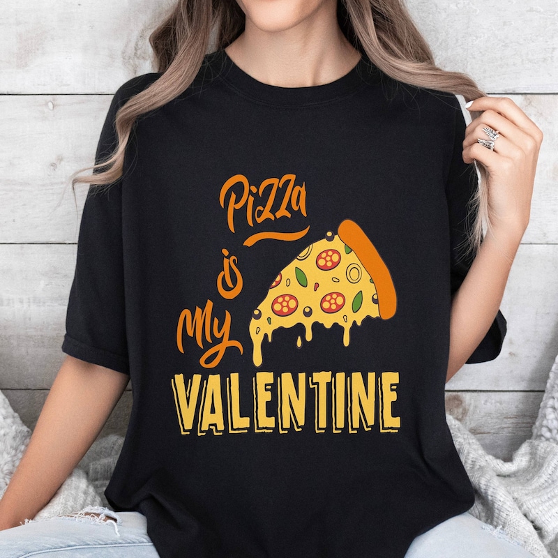 Pizza is My Valentine Shirt - Etsy