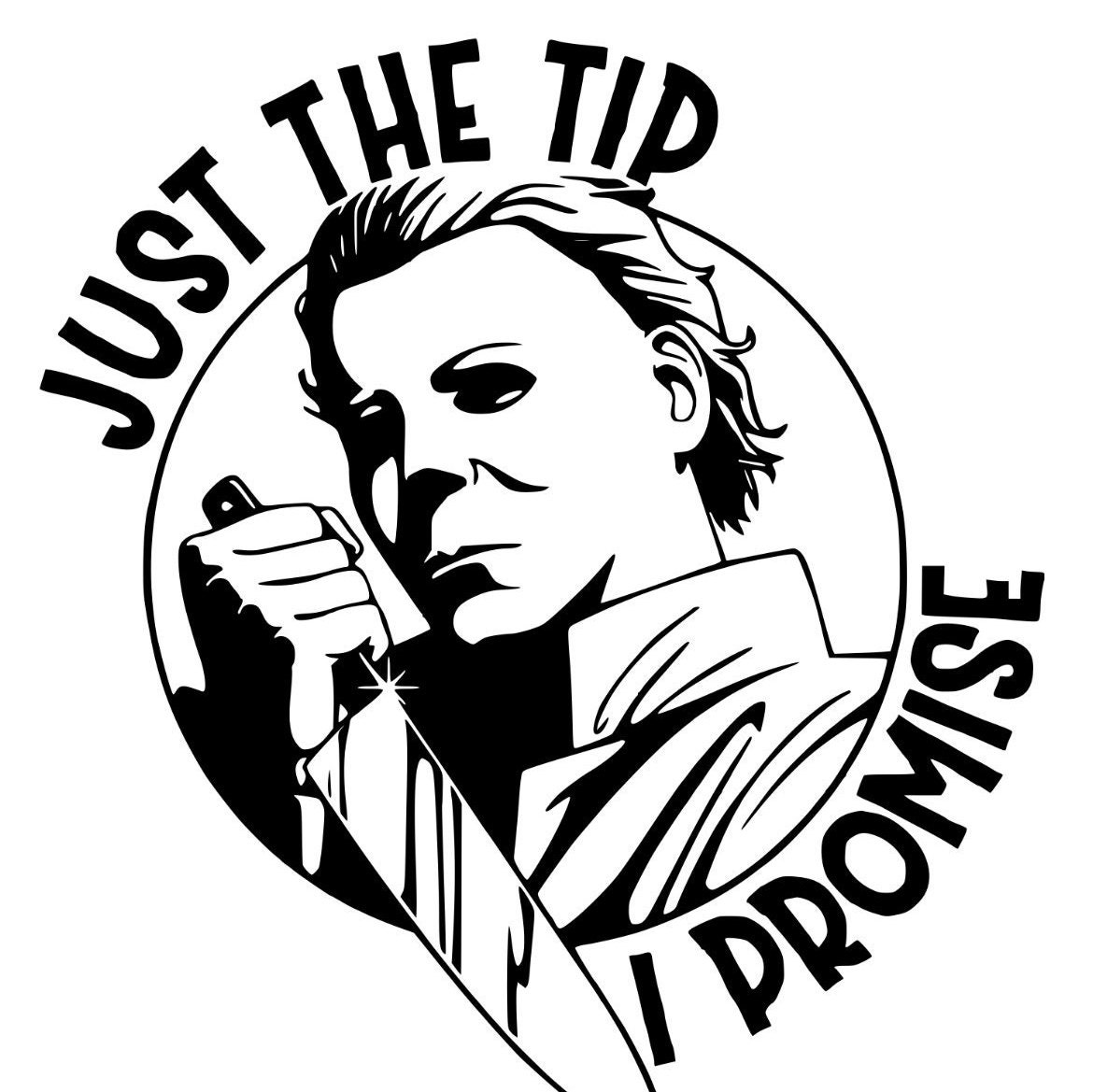 Just the Tip Michael Meyers SVG - Etsy
