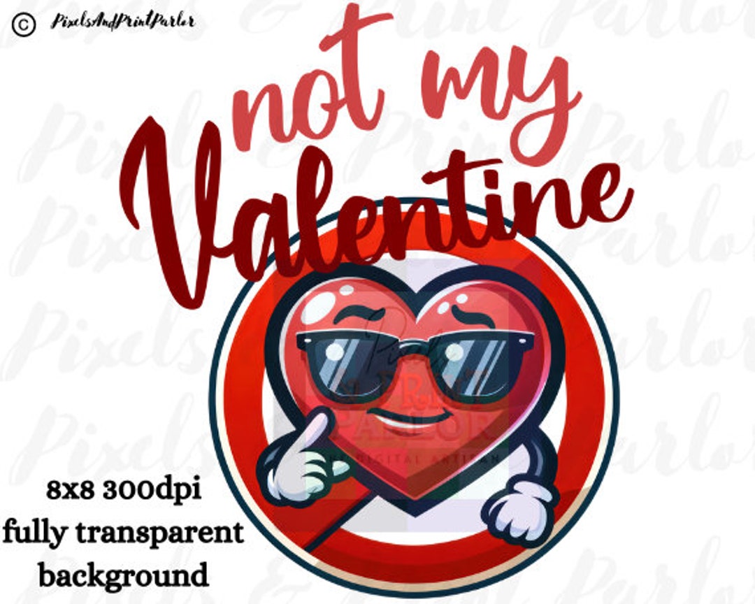 Anti Valentine's Day, Funny Valentine's Day "not My Valentine ...