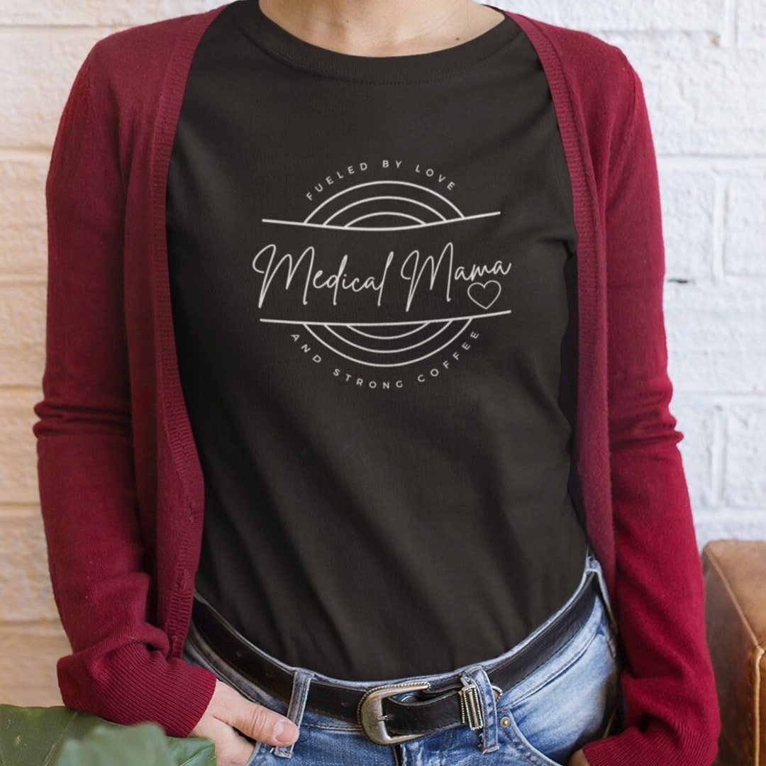 Medical Mama T Shirt Medical Mom Special Needs Parent Gift Trach Mom ...