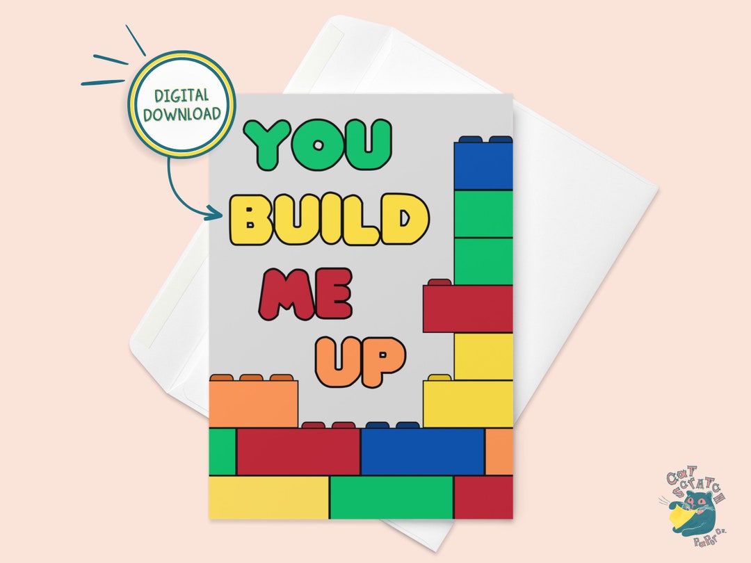 You Build Me up - Printable Mother's Day Card, Printable Father's Day ...