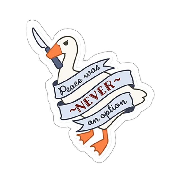 Goose 'peace Was NEVER an Option' Kiss-cut Stickers - Etsy