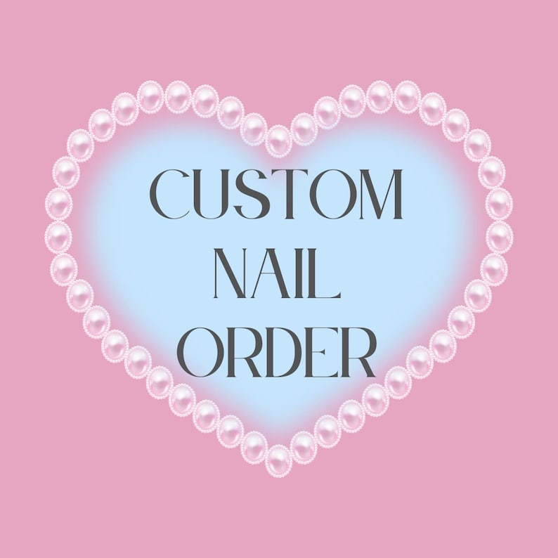 Custom Nail Order - Etsy