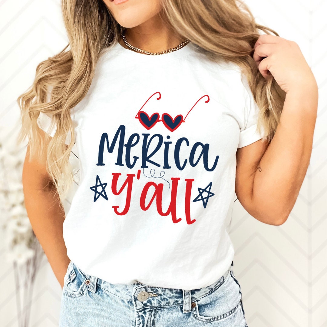 Merica Y All Svg, 4 Th of July Svg Dxf Eps Png, Kids Svg, Womens Svg, Merica Y All Shirt Design ...