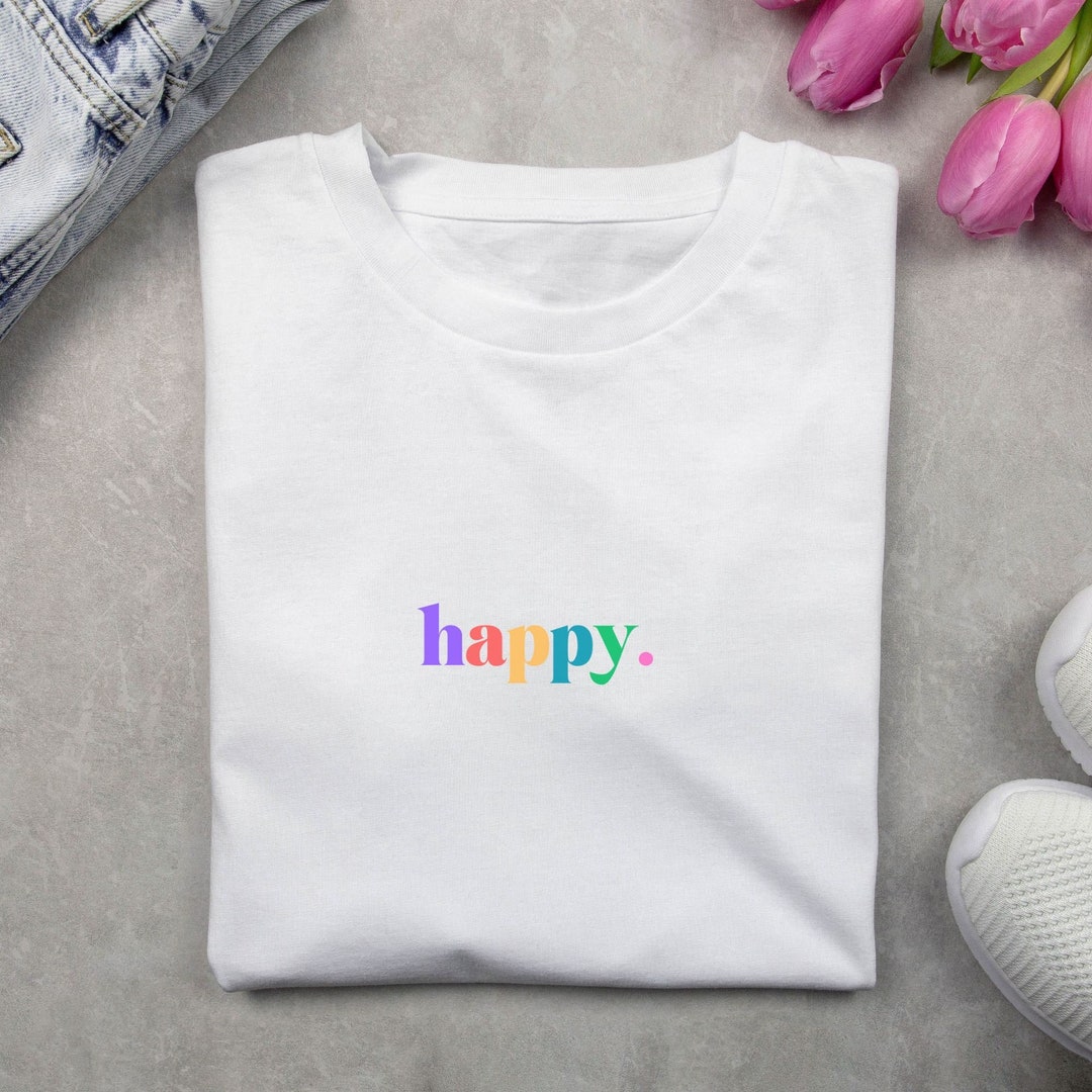 Happy Statement Tshirt, Word Statement T-shirt, Happiness Tshirt ...