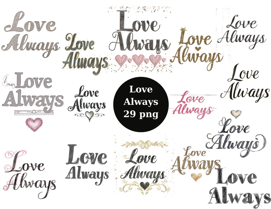 Love Always PNG and SVG Digital Files on Transparent Background, Shirts ...