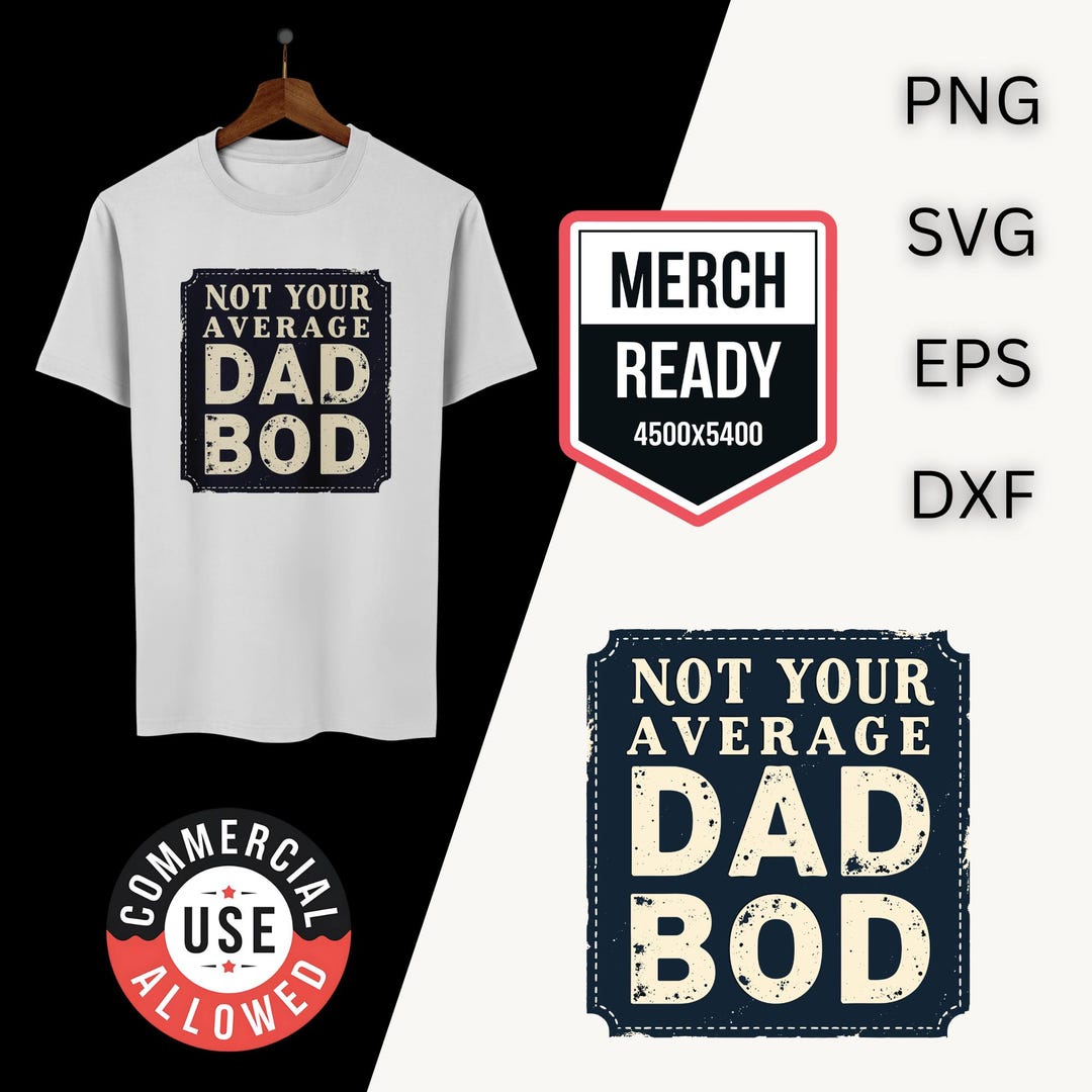 Not Your Average Dad Bod T-shirt Design | Funny Fatherhood Quote PNG ...