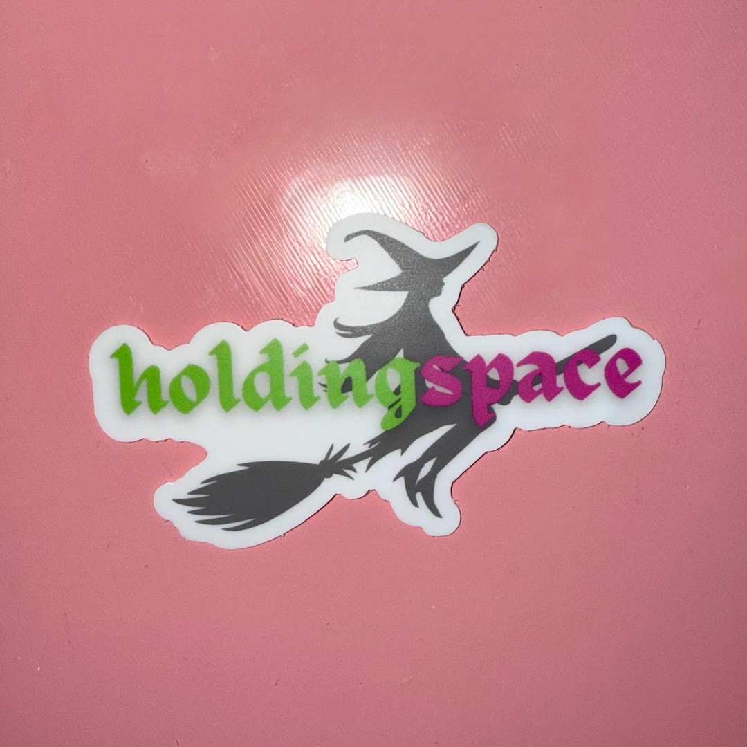 Sticker: Holding Space / 3x3 Die Cut / Wicked / Meme Sticker / Funny ...