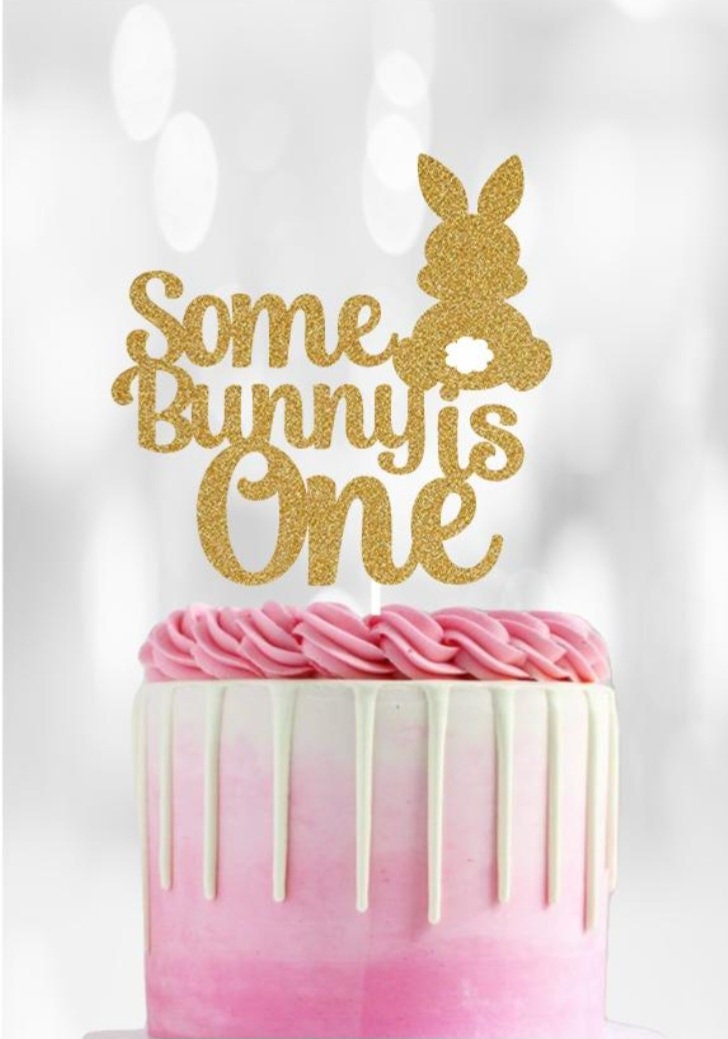 Some Bunny is One Cake Topper, 1st Birthday Cake Topper, Some Bunny is ...