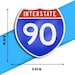 Interstate 90 - Road Sign Replica - Etsy