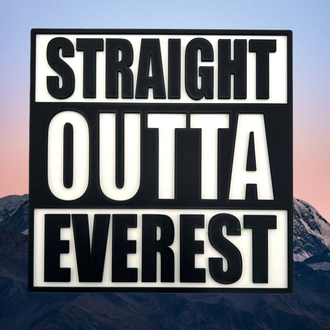 Straight Outta Everest Sign - Mountaineering Inspired Decor, Adventure ...