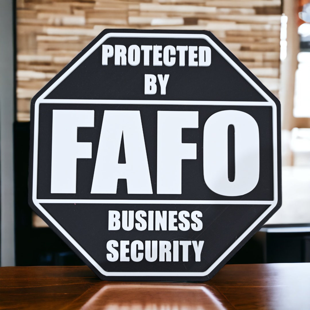 FAFO Business Security Sign: 3D Printed Warning Decor - Etsy