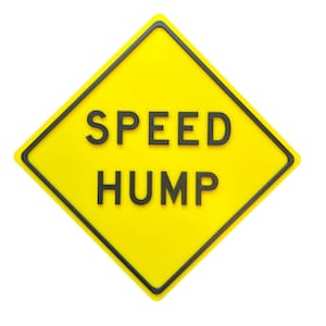 Speed Hump Road Sign Home Wall Decor Quirky and Humorous Accent for Any ...