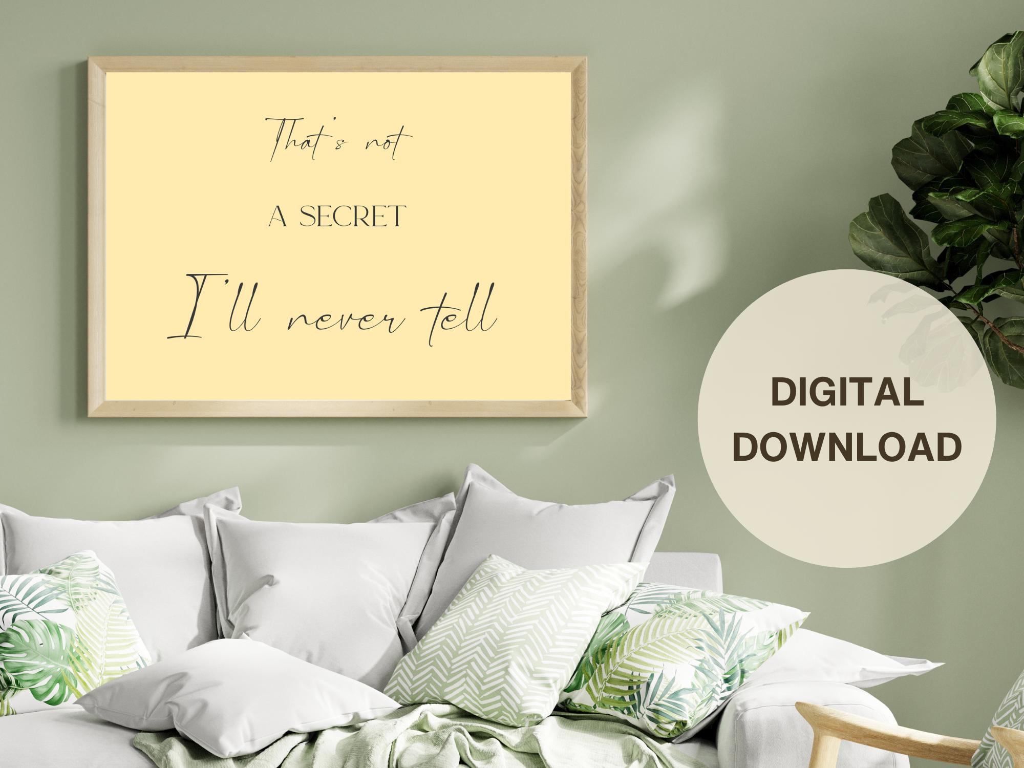 That’s Not a Secret I’ll Never Tell Text Wall Art Digital Download - Etsy