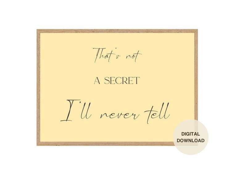That’s Not a Secret I’ll Never Tell Text Wall Art Digital Download - Etsy
