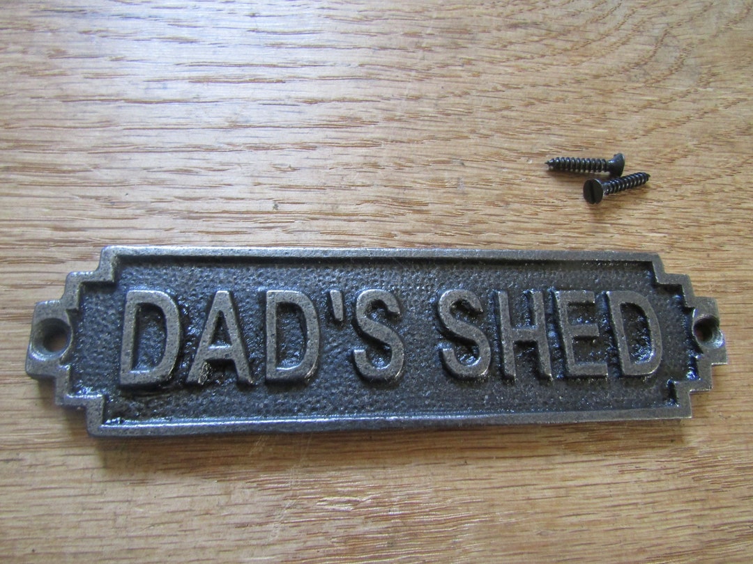 DAD'S SHED Solid Cast Iron Vintage Rustic Plaque Sign Notice Plate Sign ...