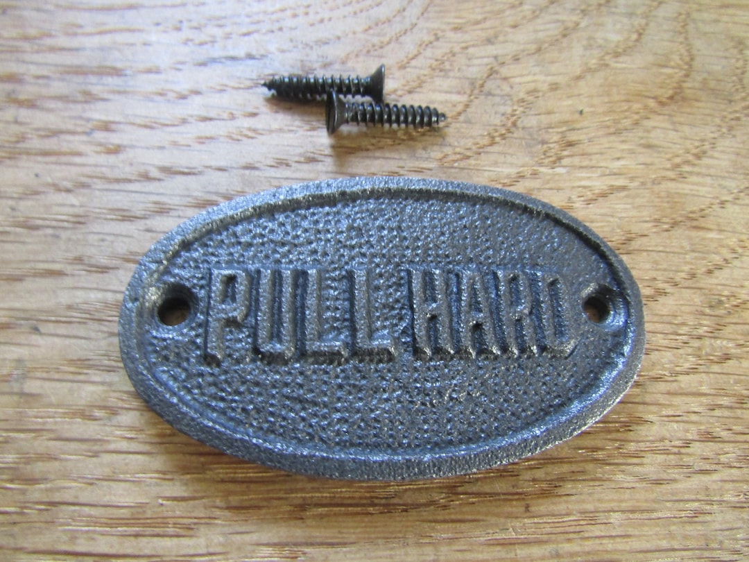 PULL HARD Solid Cast Iron Vintage Rustic Plaque Sign Notice Plate Wall ...