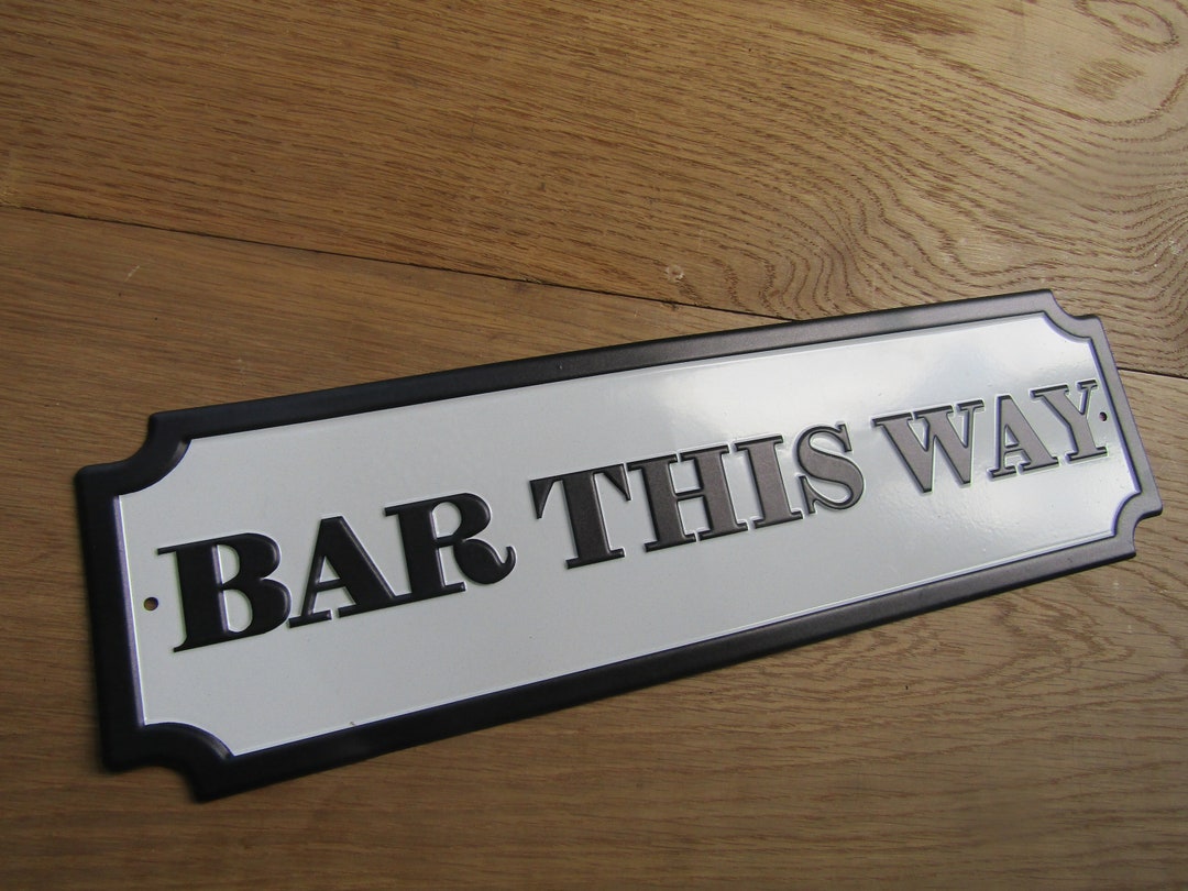 Vintage Retro Plaque Sign BAR THIS WAY Metal White and Black Notice ...