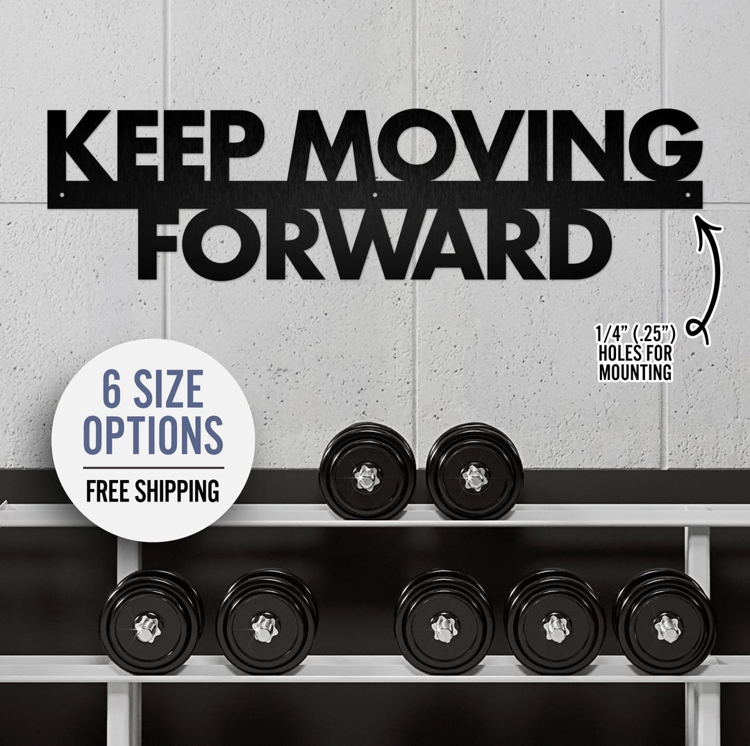 Keep Moving Forward Metal Sign, Motivational Sign, Outdoor Sign, Gym ...