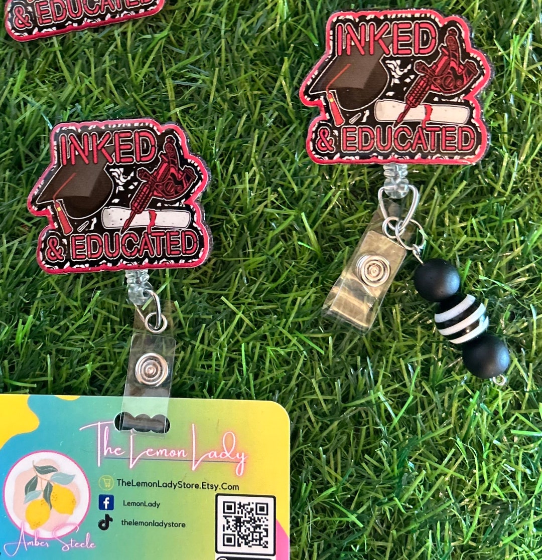 Inked and Educated Badge Reel, Tattood Nurse Badge Reel, Funny Badge ...