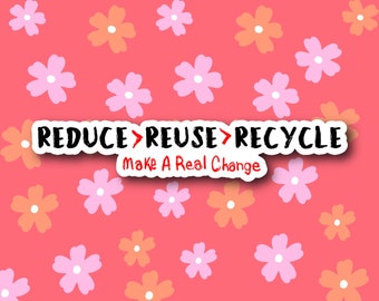 Reduce Reuse Recycle Sticker - Etsy