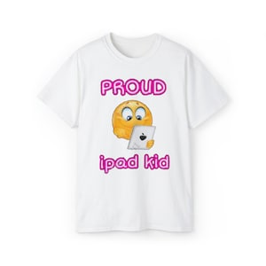Proud iPad Kid Meme Tee - Etsy
