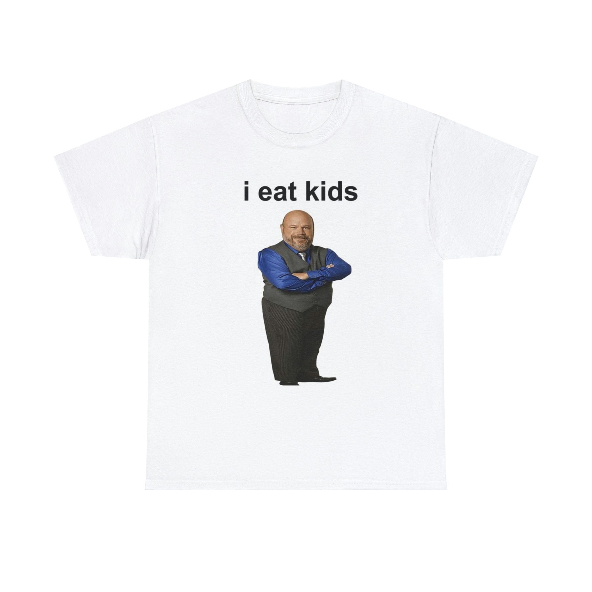 I Eat Kids Meme T-shirt - Etsy