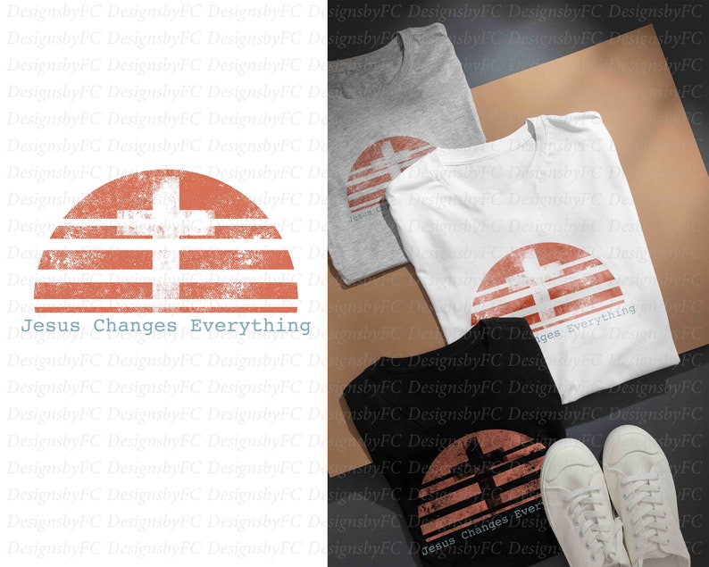 Jesus Changes Everything SVG, Christian SVG, Jesus Svg, Cricut, and ...
