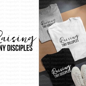 Raising Tiny Disciples SVG, Christian SVG, Jesus Svg, Cricut, and ...