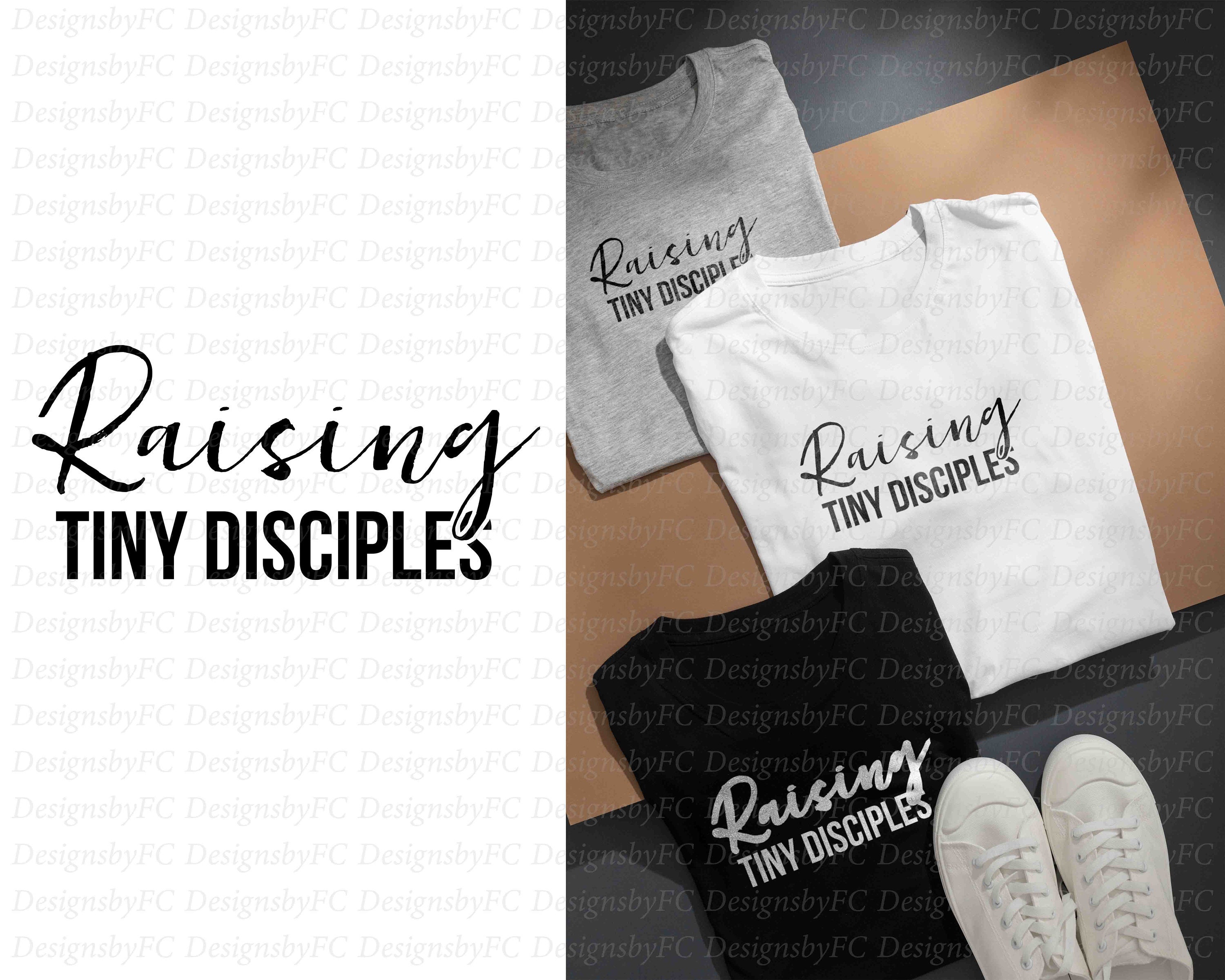 Raising Tiny Disciples SVG, Christian SVG, Jesus Svg, Cricut, and ...