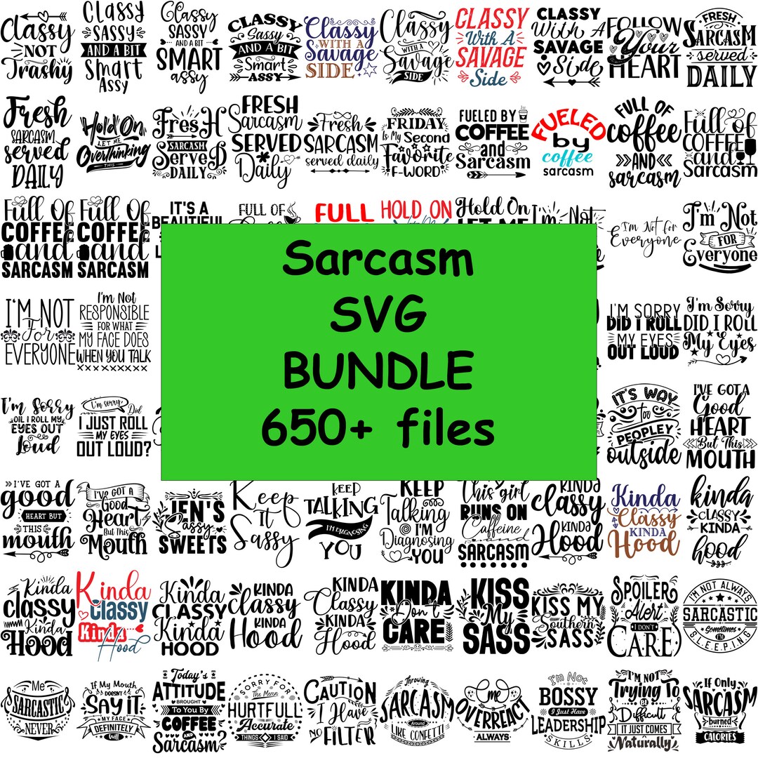 650 Sarcasm SVG Bundle, Funny Svg Bundle, Sarcastic Bundle Svg ...