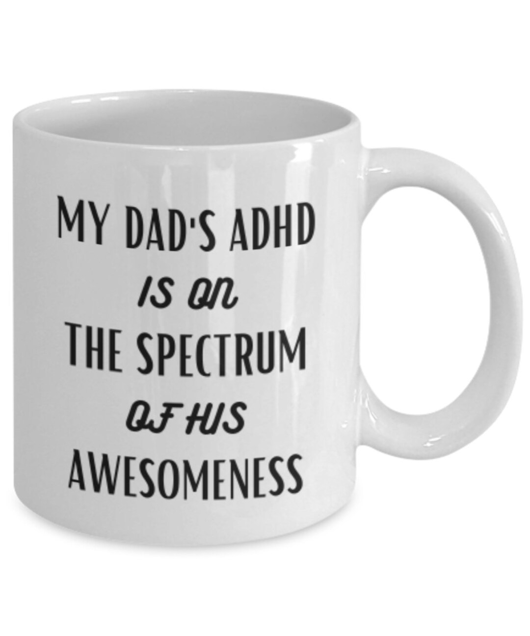 Dad ADHD Appreciation Mug, Dad ADHD Gift, ADHD Pride, Spectrum ...