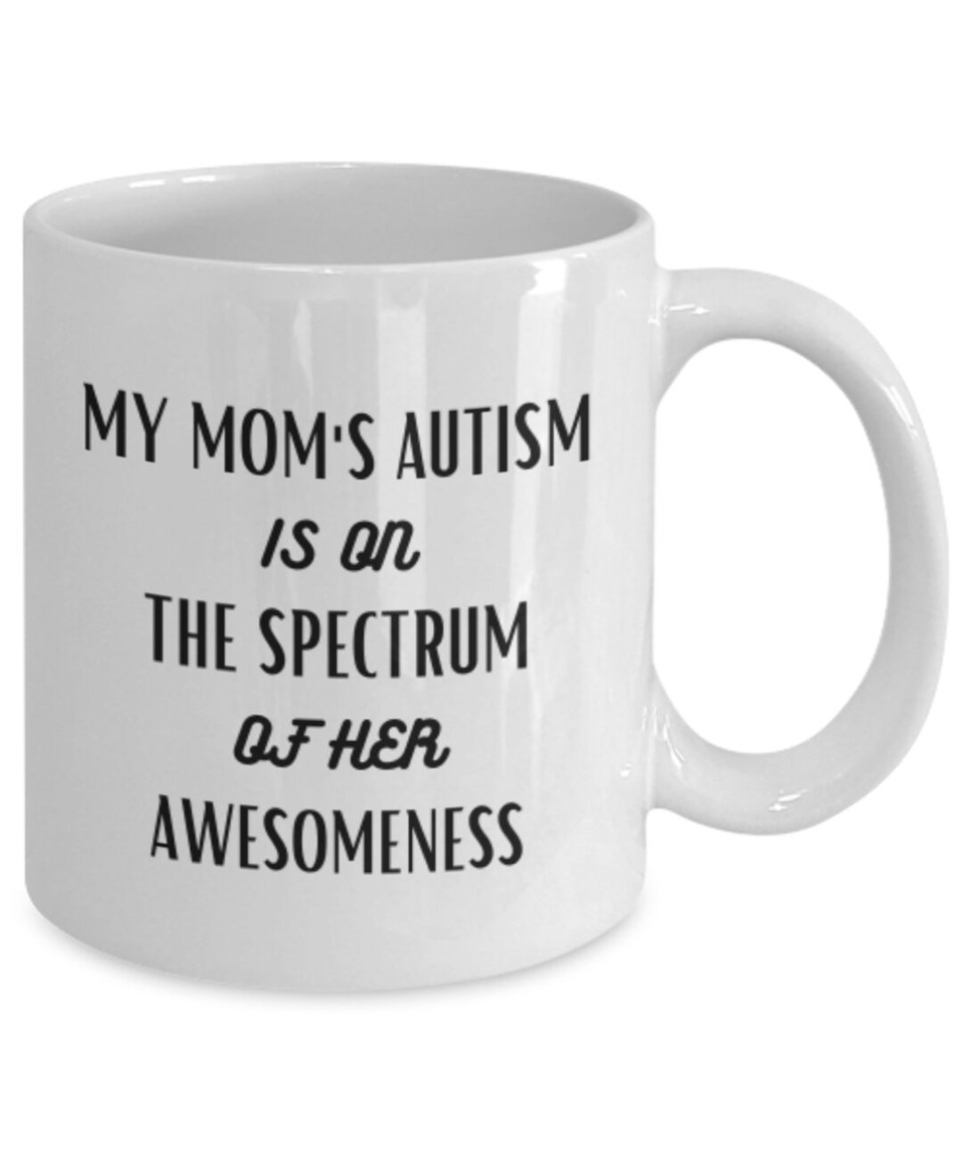 Mom Autism Appreciation Coffee Mug, Mom Autism Mug, Autism Spectrum Mug ...